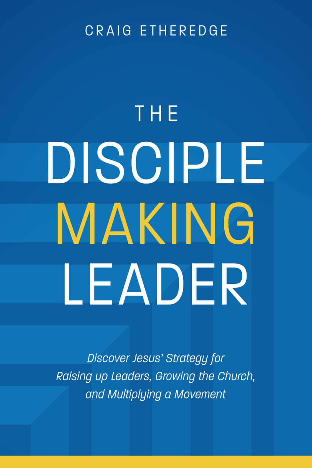 "The Disciple-Making Leader" - discipleFIRST